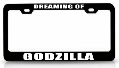 DREAMING OF GODZILLA License Plate Frame-CAN PERSONALIZE | eBay
