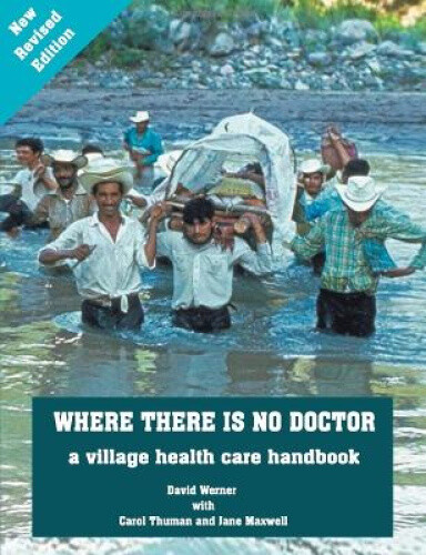 Where There Is No Doctor: A Village Health Care Handbook by David Werner | eBay
