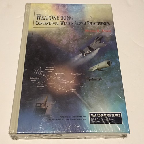 Weaponeering : Conventional Weapon System Effectiveness by Morris R ...