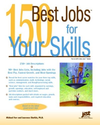 150 BEST JOBS FOR YOUR SKILLS (BEST JOBS SERIES) By Michael Farr ...