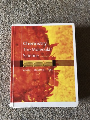 Chemistry : The Molecular Science by Moore, Stanitski, Jurs Fourth ...