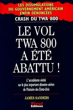 V306942 - Le vol TWA 800 a été abattu ! - James Sanders | eBay