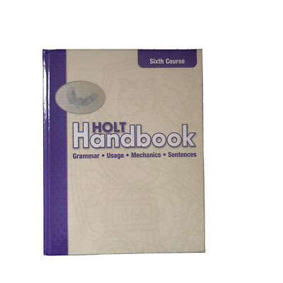 Holt Handbook, 6th Course, Grammar, Usage, Mechanics, Sentences ...