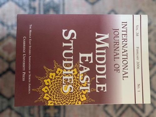 International Journal of Middle East Studies (LOT 2006, Volume 38, #1-4 ...