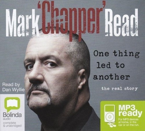 Mark 'Chopper' READ / One THING led To ANOTHER [ Audiobook ] | eBay