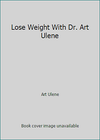 Lose Weight With Dr. Art Ulene by Art Ulene 1569750610| eBay