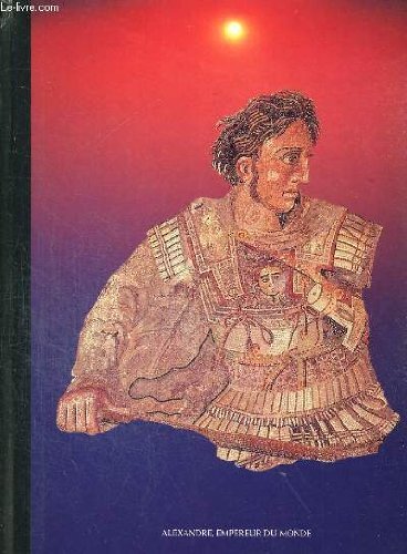 Les grands empires. alexandre, empereur du monde., COLLECTIF | eBay