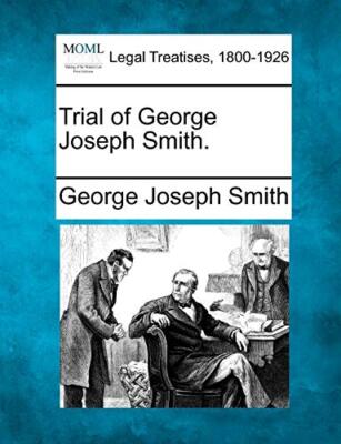 Trial of George Joseph Smith..by Smith New 9781240075317 Fast Free Shipping