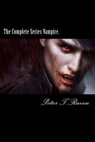 The Complete Series Vampire. by Peter T. Raven NEUF | eBay