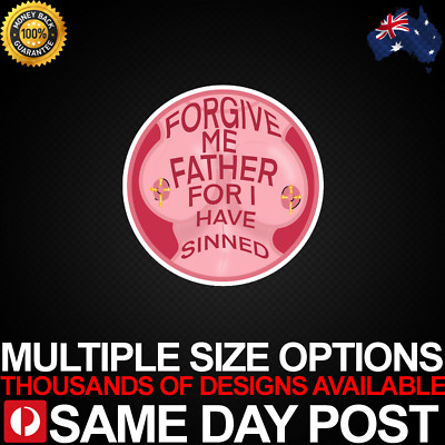 FORGIVE ME FATHER Vinyl Car Sticker Decal Cheap Adult Humour Sexy ...