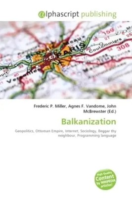 Frederic P. Miller (u. a.) | Balkanization | Taschenbuch | Englisch ...