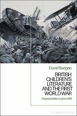 British Children's Literature and the First World War: Representations ...