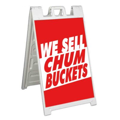 WE SELL CHUM BUCKETS Signicade 24x36 Aframe Sidewalk Sign Banner Decal ...