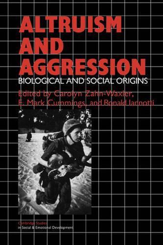 Altruism and Aggression: Social and Biological Origins by Ronald J ...