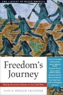 Freedom's Journey: African American Voices of the Civil War by Donald ...