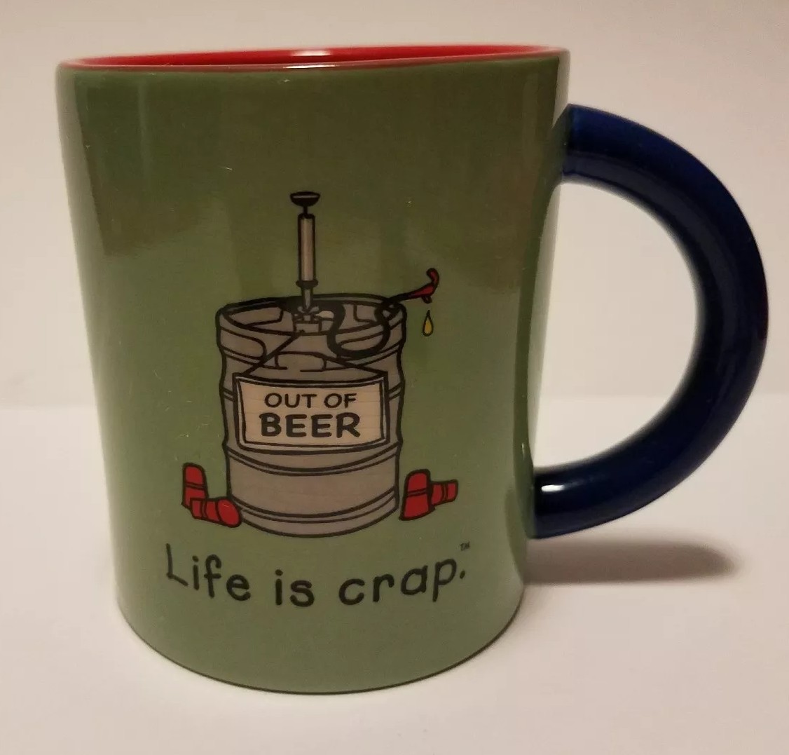 LIFE IS CRAP Out of Beer Keg Coffee Tea Mug Cup Offside LLC Ganz Red ...