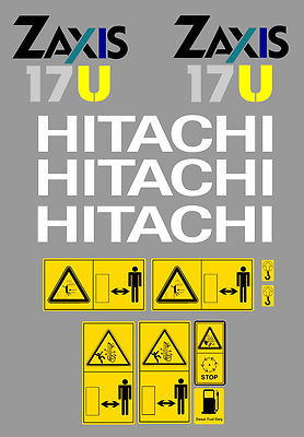 HITACHI ZAXIS 17U MINI DIGGER COMPLETE DECAL SET WITH SAFETY WARNING ...