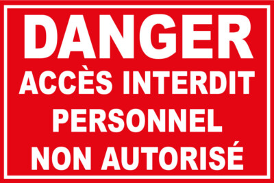 Panneau danger accès interdit personnel non autorisé 450x300mm en 3mm ...