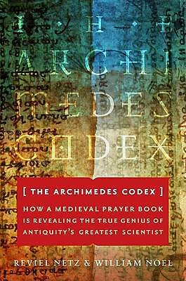 The Archimedes Codex: How a Medieval Prayer Book is Revealing the True ...