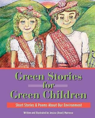Green Stories For Green Children: A collection of short stories and ...