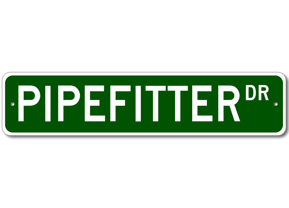Pipefitter Drive Street Sign Personalized Custom Metal Signs - Aluminum ...