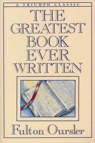 The greatest book ever written - paperback Oursler, Fulton ...