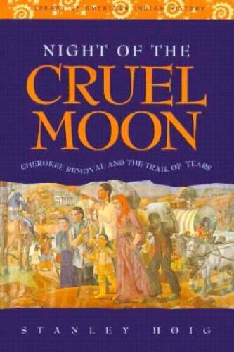 Night of the Cruel Moon: Cherokee Removal and the Trail of Tears (Library - GOOD 9780816033072| eBay