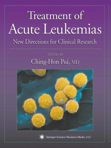 Treatment of Acute Leukemias by Ching-Hon Pui (2014, Trade Paperback ...