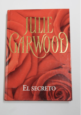 Book EL SECRETO By Julie Garwood. Hardcover 2006 - Spanish Language. | eBay