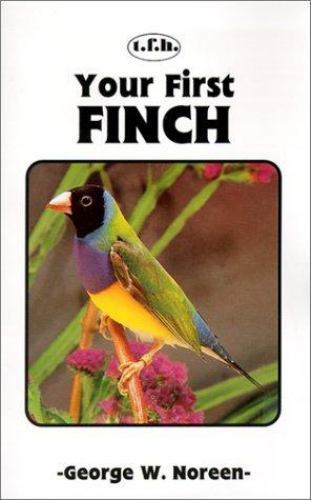 Your First Finch by George W. Noreen (1991, Trade Paperback) for sale ...