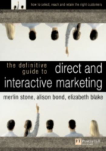 Definitive Guide to Direct and Interactive Marketing : How to Select ...