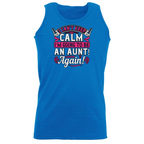 Auntie Cant Keep Calm Going To Be An Aunt - Funny Singlet Vest Unisex ...