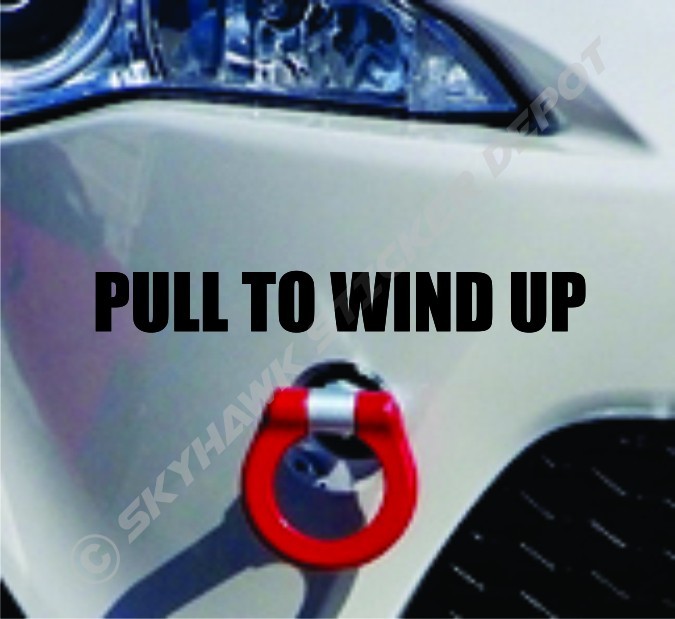 Pull To Wind Up Tow Hook Funny Bumper Sticker Vinyl Decal Muscle Car ...