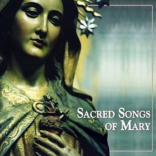 Sacred Songs Of Mary - Audio CD By Various Artists - GOOD 618321523025 ...