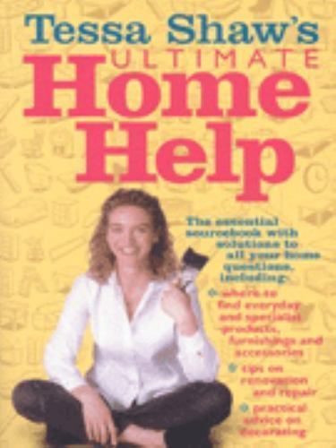 Tessa Shaw's Ultimate Home Help by Tessa Shaw (2001, Trade Paperback ...