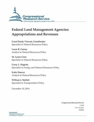 Federal Land Management Agencies: Appropriations And Revenues ...