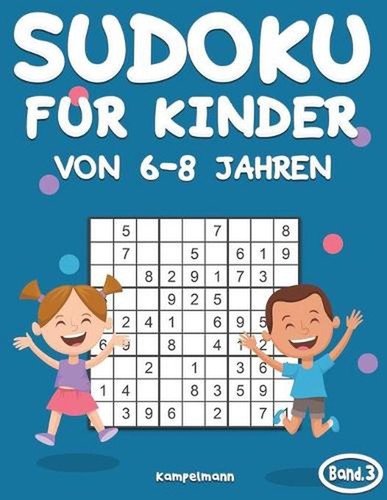 Sudoku Kinder 6-8: 200 Sudokus f?r Kinder ab 6 bis 8 Jahren mit L?sungen - Gross 9798640461466| eBay