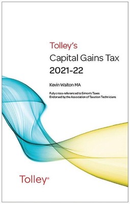 Tolley's Capital Gains Tax 2021-22 Main Annual by Kevin Walton ...