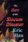 The Hero of the Slocum Disaster by Eric Blau: Used 9780889626157| eBay