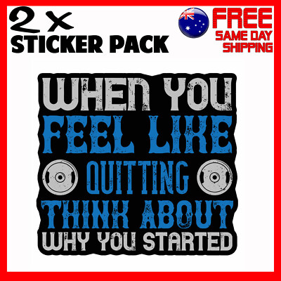 2 x Stickers When You Feel Like Quitting Gym Bodybuilding Car Funny ...