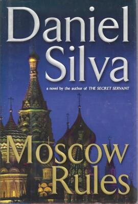 Moscow Rules (Gabriel Allon) by Daniel Silva SIGNED First Edition ...