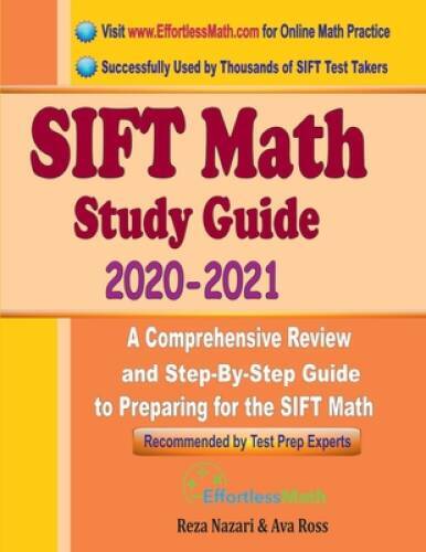 SIFT Math Study Guide 2020 - 2021 : A Comprehensive Review and Step-By ...