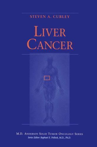 Md Anderson Solid Tumor Oncology Ser.: Liver Cancer by Steven A. Curley ...
