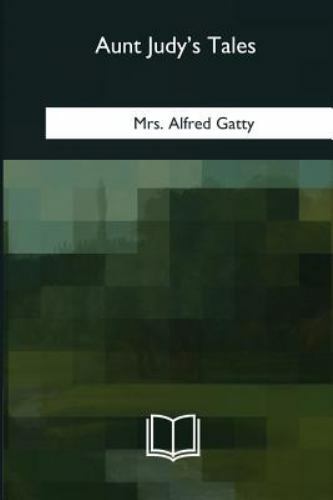 Aunt Judy's Tales by Gatty, Mrs Alfred, Like New Used, Free shipping in ...