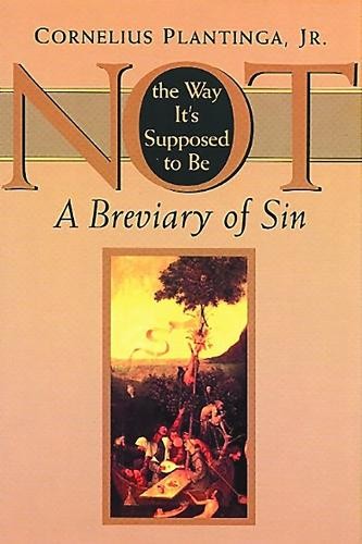 Cornelius Plantinga Not the Way it's Supposed to be (Paperback) (UK ...