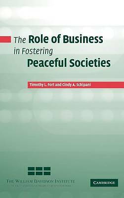 The Role of Business in Fostering Peaceful Societies by Timothy L. Fort ...