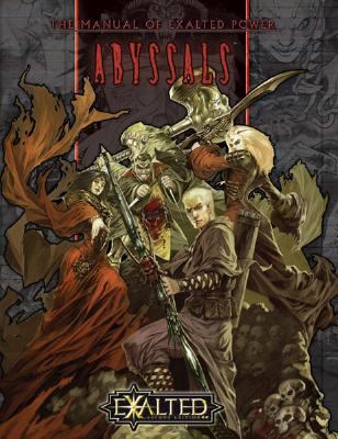 Exalted Second Edition: Abyssals : The Manual of Exalted Power by ...