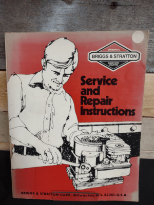 Briggs & Stratton Service and Repair Instructions 10/81 Part no. 270962 ...
