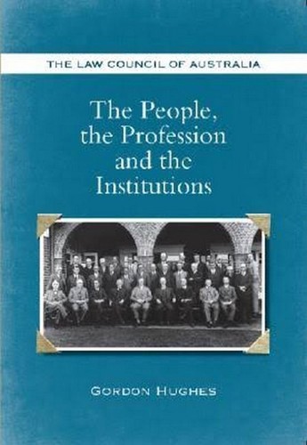 Law Council Book of the Australian Legal Scene: The People, the ...