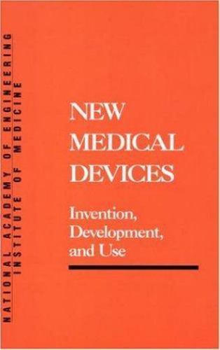 New Medical Devices : Invention, Development, and Use by National ...